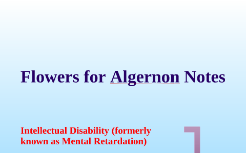 Flowers for Algernon - Pre-Reading Notes by Amanda Wagaman on Prezi