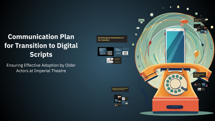 Communication Plan for Transition to Digital Scripts by Sukrit Sukrit ...