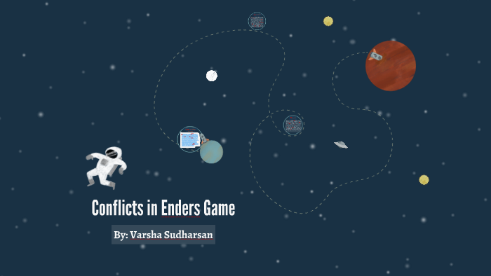 Conflicts in Enders Game by Varsha Sudharsan on Prezi