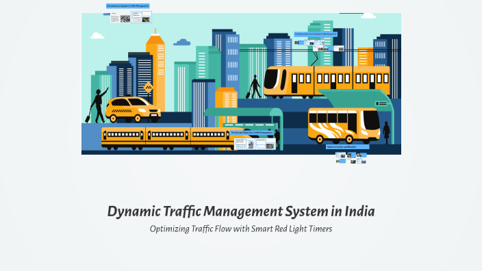 Dynamic Traffic Management System in India by 23cse077 subratabala on Prezi