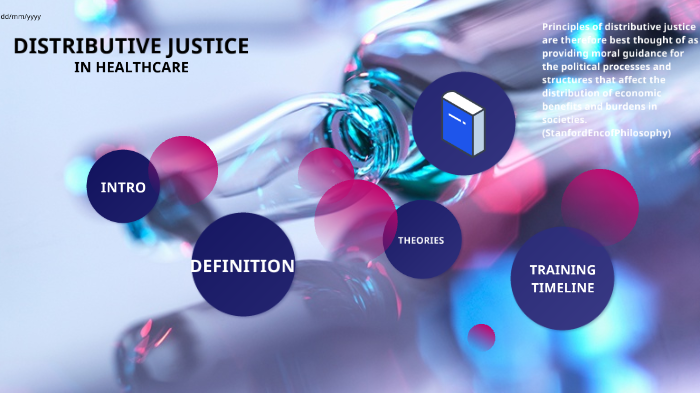 Distributive Justice in Healthcare by Hani Ganjali on Prezi