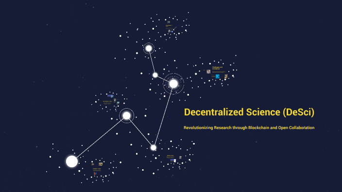 Decentralized Science (DeSci) by Ivan Kupov on Prezi