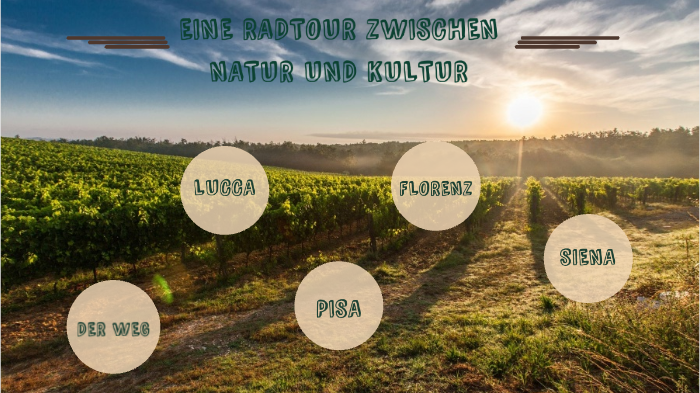 Radtour durch die Toskana by Anna Pavoni on Prezi