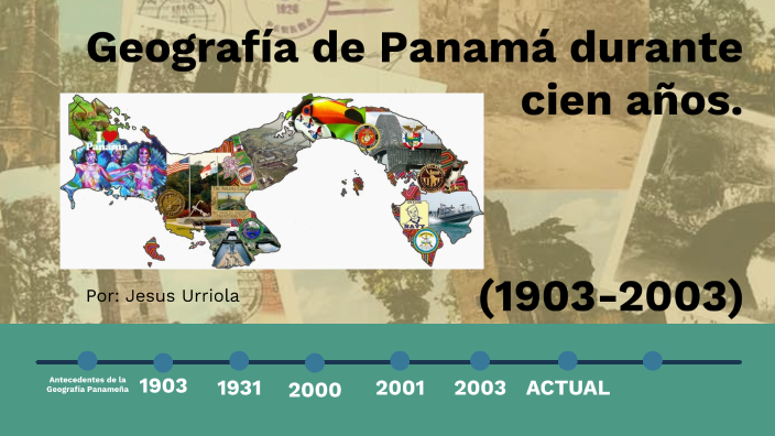 Geografía de Panamá durante cien años (1903-2003). by Jesus Urriola on ...