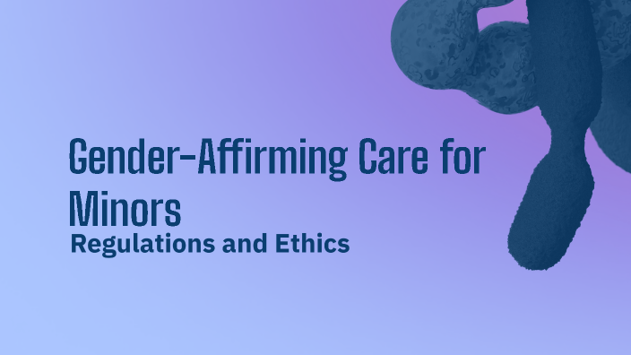 Gender-Affirming Care for Minors by Adeline Allgood on Prezi