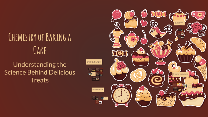 Chemistry of Baking a Cake by G on Prezi