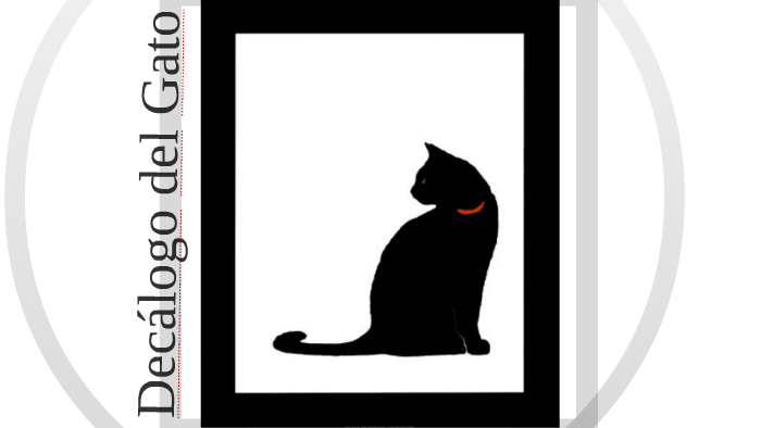 Decálogo del Gato by xiomara zambrana on Prezi
