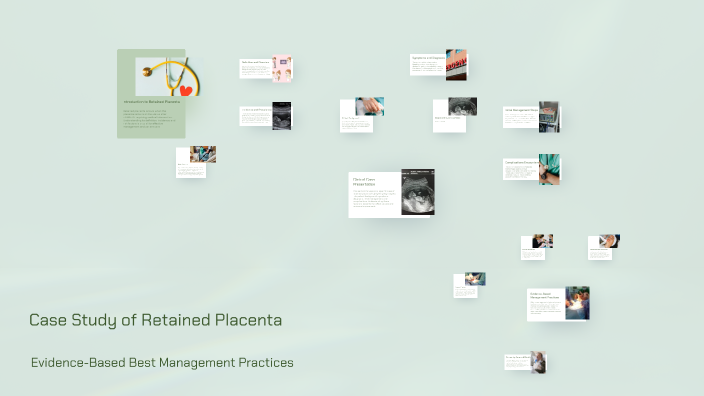 Case Study of Retained Placenta by Ella Stark on Prezi