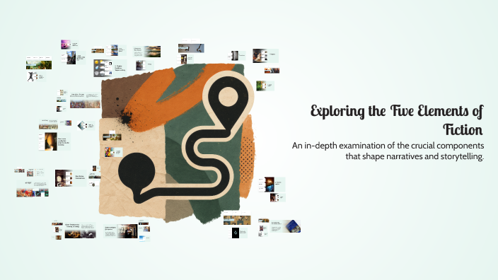 Exploring the Five Elements of Fiction by kendall mcgraw on Prezi