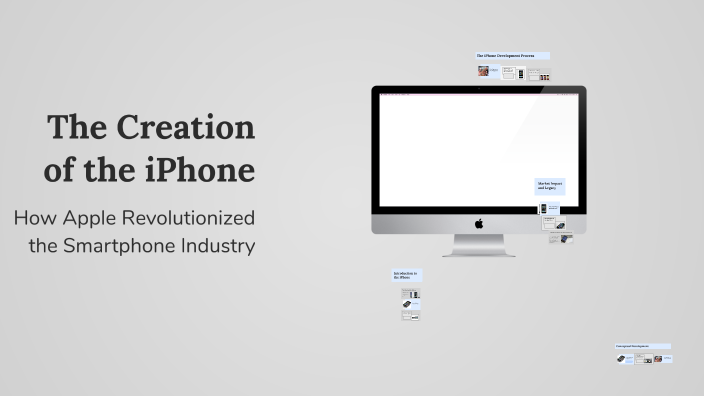 The Creation of the iPhone by Viv Chaney on Prezi