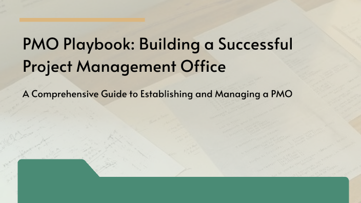 PMO Playbook: Building a Successful Project Management Office by Akhil ...