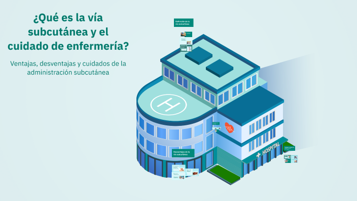 ¿Qué es la vía subcutánea y el cuidado de enfermería? by yoa ontt on Prezi