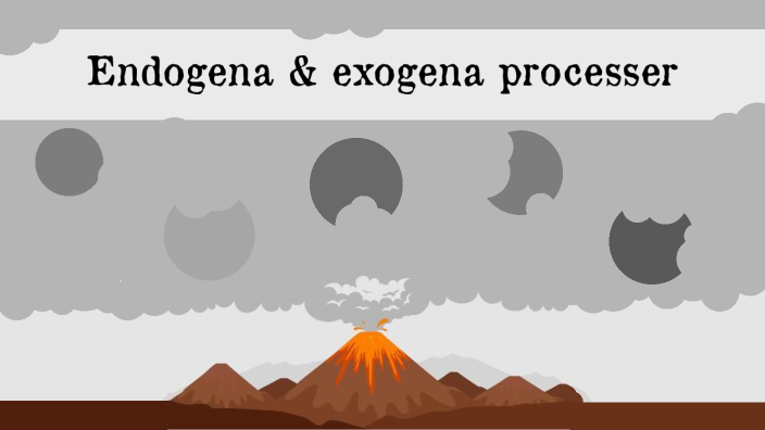 Endogena & exogena processer by Ellen Bäck on Prezi