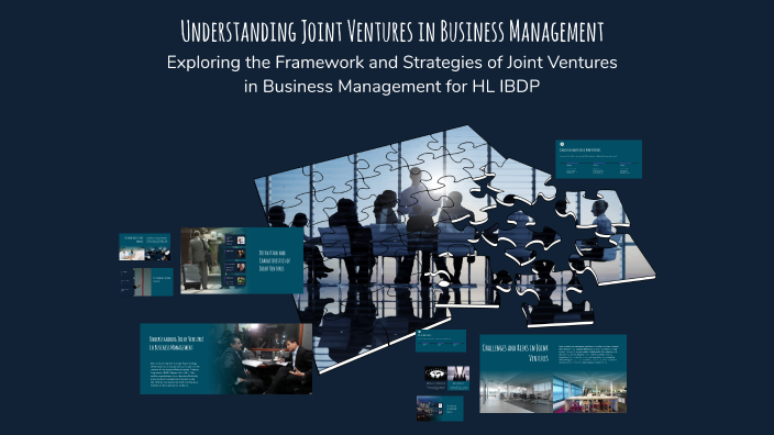 Understanding Joint Ventures in Business Management by stanley on Prezi