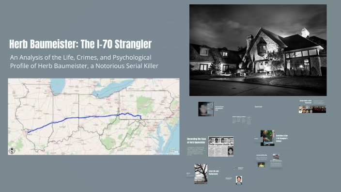 Herb Baumeister: The I-70 Strangler by Ak R on Prezi