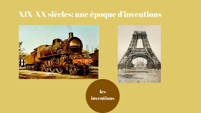 Inventions et inventeurs français aux xix-xx by alice severi on Prezi