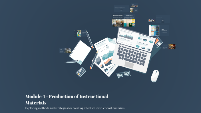 Module 4 - Production of Instructional Materials by jeo bustamante on Prezi