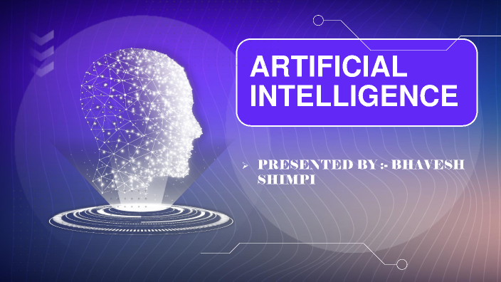 Artificial Intelligence Presented By Bhavesh Shimpi by Rohit Thakare on ... Artificial Intelligence Presented By Bhavesh Shimpi by Rohit Thakare on ...