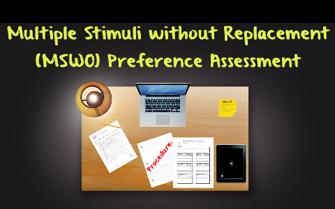 Multiple Stimuli without Replacement (MSWO) Preference Asses by Kaitlin ...