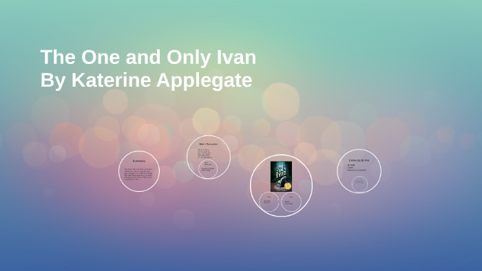 The One and Only Ivan by C Blythe on Prezi
