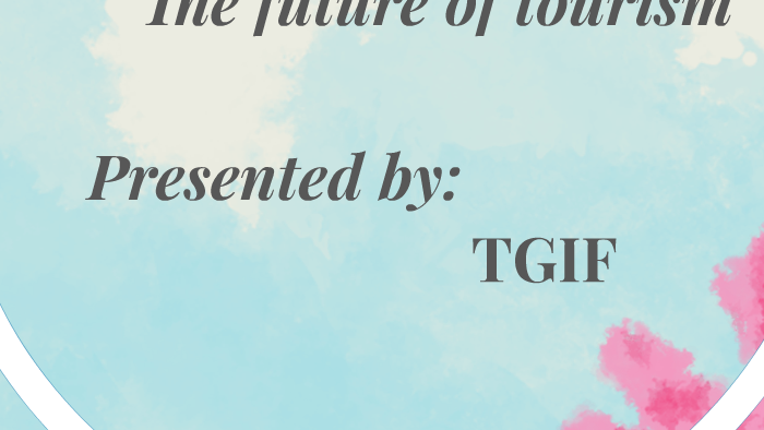 The future of tourism by Beverley Lennon on Prezi