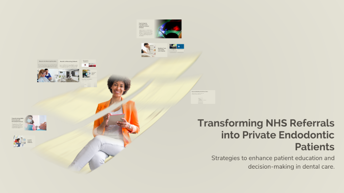Transforming NHS Referrals into Private Endodontic Patients by Mohamed ...
