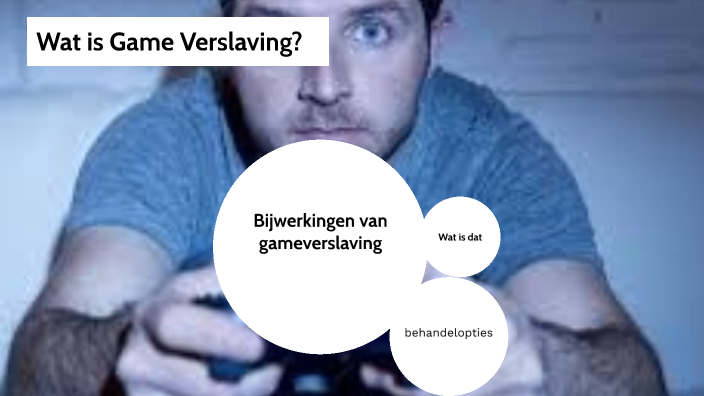 Game verslaving by xavier huur on Prezi
