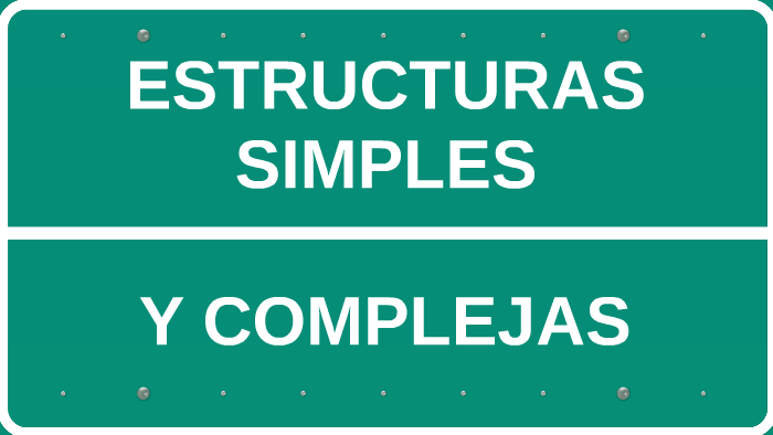 ESTRUCTURAS SIMPLES by Eugenia Abrigo on Prezi