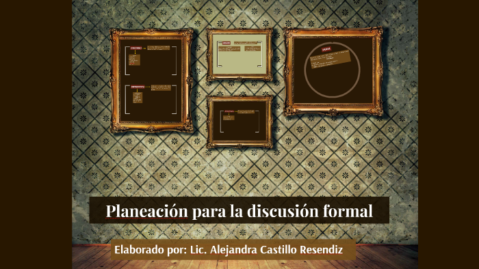 Planeación para la discusión formal by Alejandra Castillo on Prezi