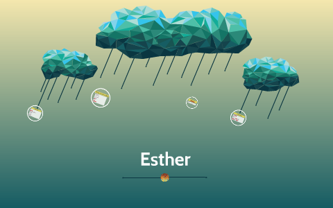 Esther by Esther Stevens on Prezi