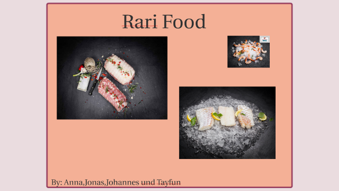 Rari Food by Anna B on Prezi
