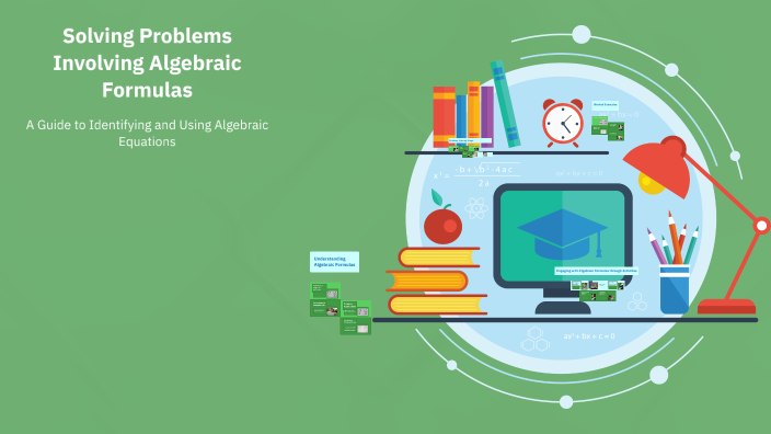 Solving Problems Involving Algebraic Formulas by Angel Marie Dughon on Prezi