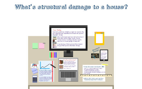 What is structural damage to a house? by Dani Brewer on Prezi