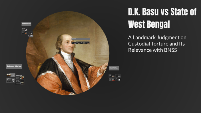 D.K. Basu vs State of West Bengal by zebu ajaz on Prezi