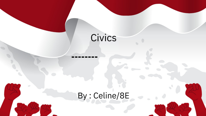 Civics by Celine Angelia Sugondo on Prezi