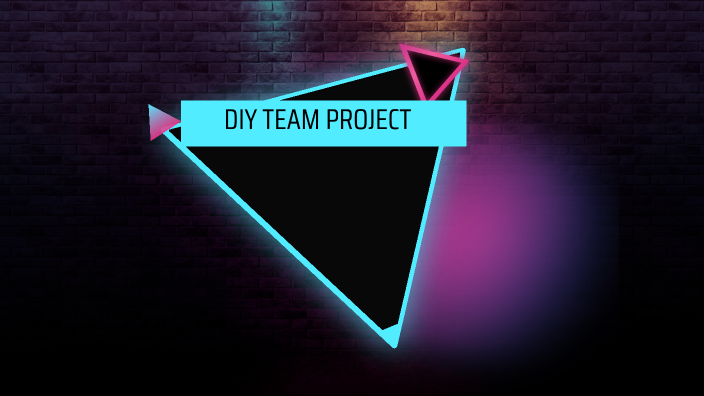 DIY TEAM PROJECT by Arka Rutvik on Prezi