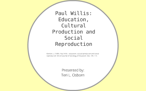 Paul Willis - Education, Cultural Production and Social Reproduction by ...