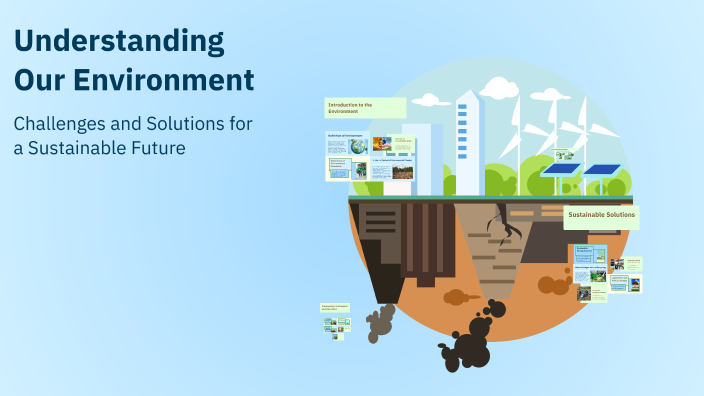 Understanding Our Environment by Long Peter on Prezi