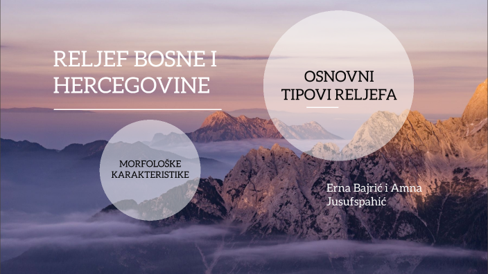 RELJEF BOSNE I HERCEGOVINE by Erna Bajrić on Prezi