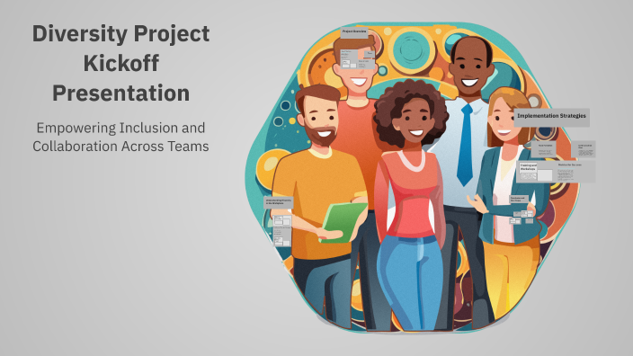 Diversity Project Kickoff Presentation by April Kimmerle on Prezi