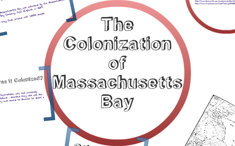 The Colonization of Massachusetts Bay by Michael Mathews on Prezi