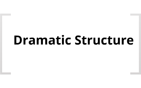 Dramatic Structure by Shea Saladee on Prezi