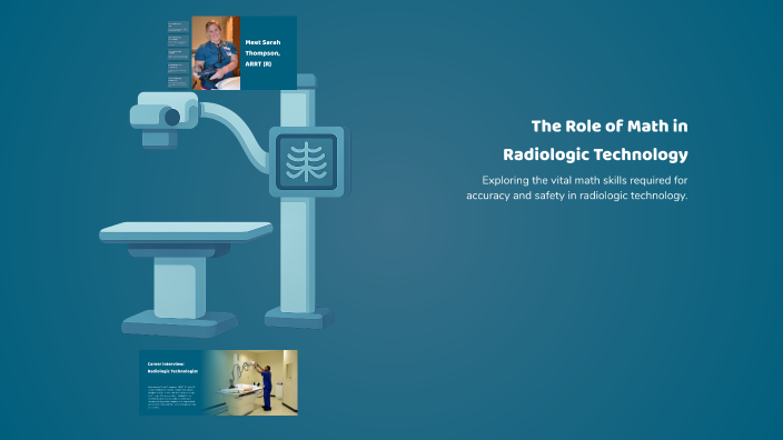 The Role of Math in Radiologic Technology by Lukas Martin on Prezi