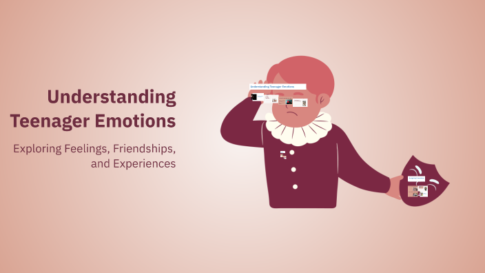 Understanding Teenager Emotions by on Prezi