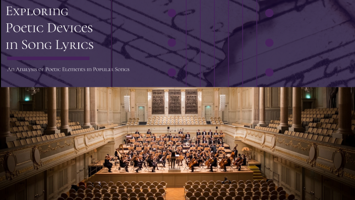 Exploring Poetic Devices in Song Lyrics by Klara Slezakova on Prezi