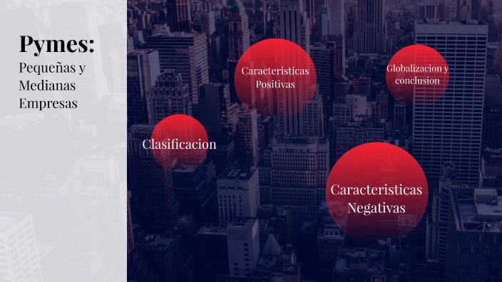 Pymes Pequeñas y Medianas Empresas by calde calde on Prezi