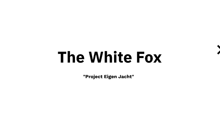 The White Fox by Jasper Hendriks on Prezi
