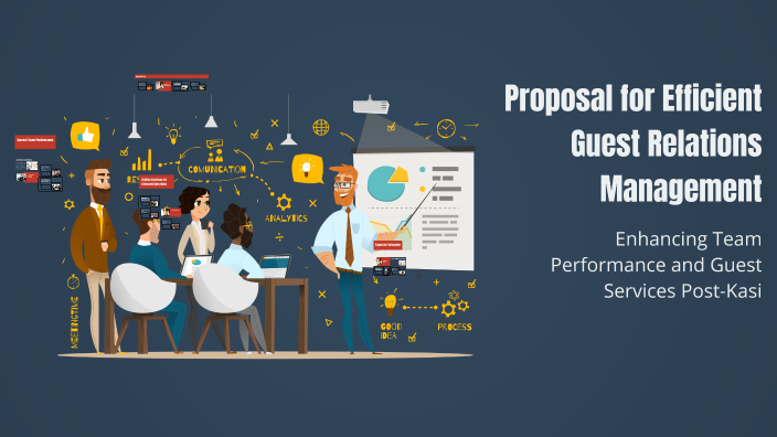 Proposal for Efficient Guest Relations Management by Kanav Sharma on Prezi