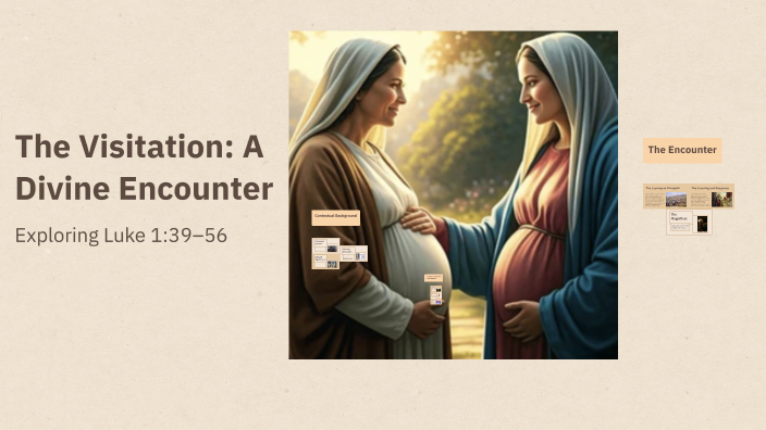 The Visitation: A Divine Encounter by ferael osa on Prezi