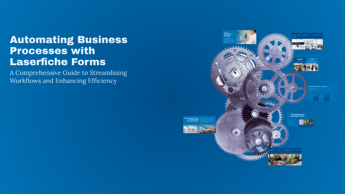 Automating Business Processes with Laserfiche Forms by Dominic Boiser III on Prezi